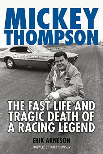 Pre-Owned Mickey Thompson: The Fast Life and Tragic Death of a Racing ...