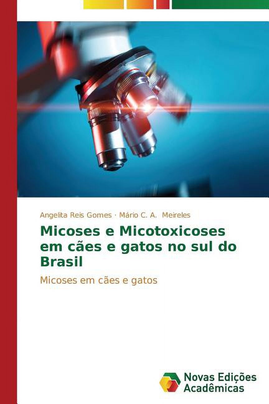 Micoses e Micotoxicoses em cães e gatos no sul do Brasil (Paperback ...