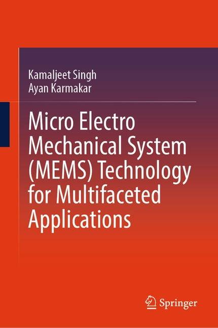 Micro Electro Mechanical System (Mems) Technology for Multifaceted ...