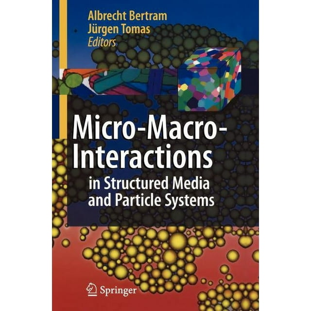 Micro-Macro-Interactions: In Structured Media and Particle Systems ...