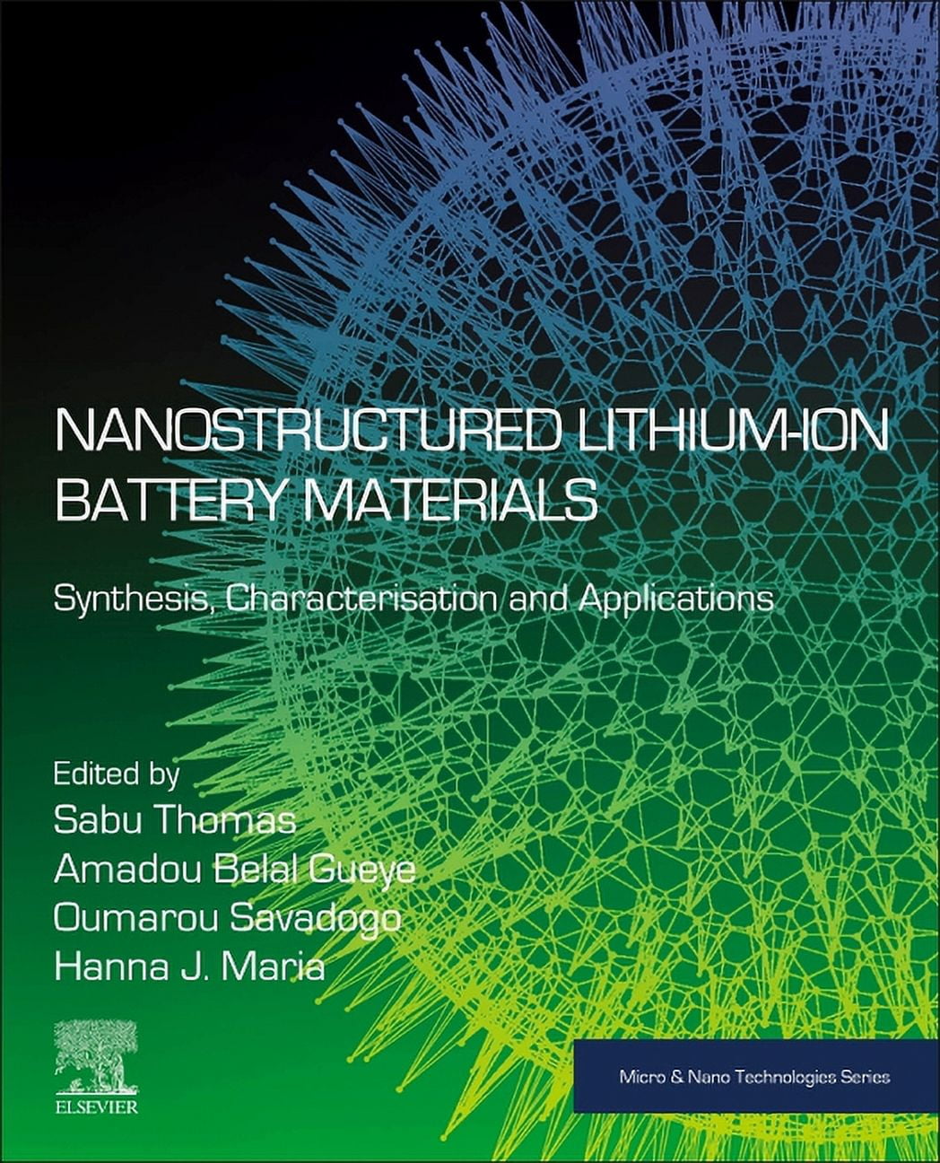 Micro and Nano Technologies Nanostructured Lithium-Ion Battery Materials: Synthesis ...