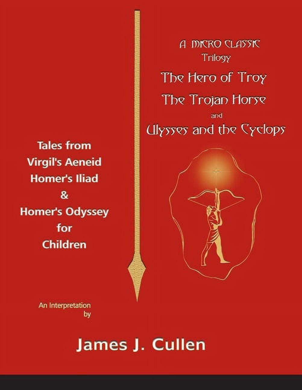 A Micro-Classic Trilogy: The Hero of Troy, the Trojan Horse & Ulysses ...