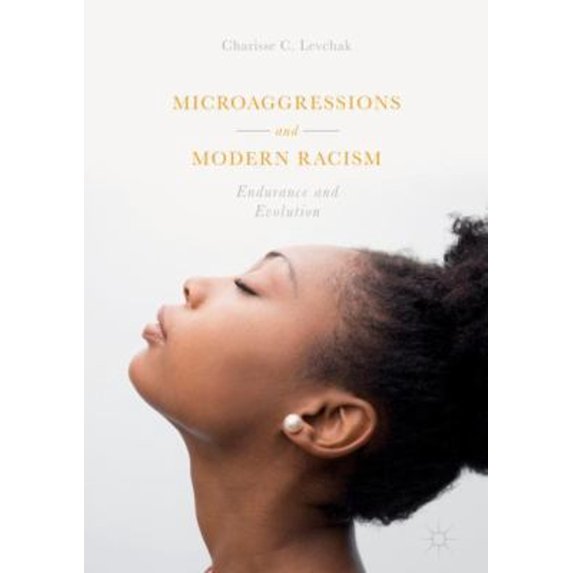 Pre-Owned Microaggressions and Modern Racism: Endurance and Evolution ...