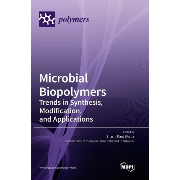 Microbial Biopolymers: Trends in Synthesis, Modification, and ...