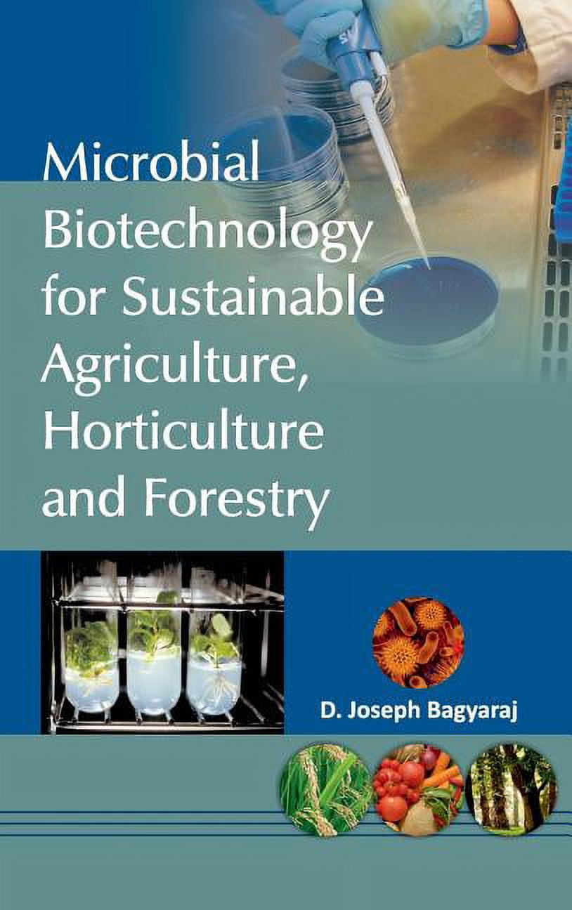Microbial Biotechnology for Sustainable Agriculture, Horticulture and ...