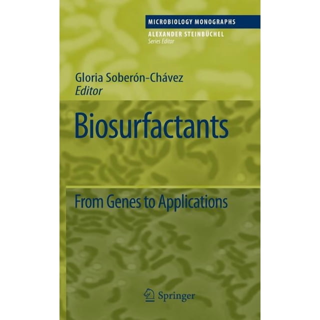 Microbiology Monographs Biosurfactants: From Genes to Applications ...