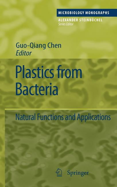 Microbiology Monographs: Plastics from Bacteria: Natural Functions and ...