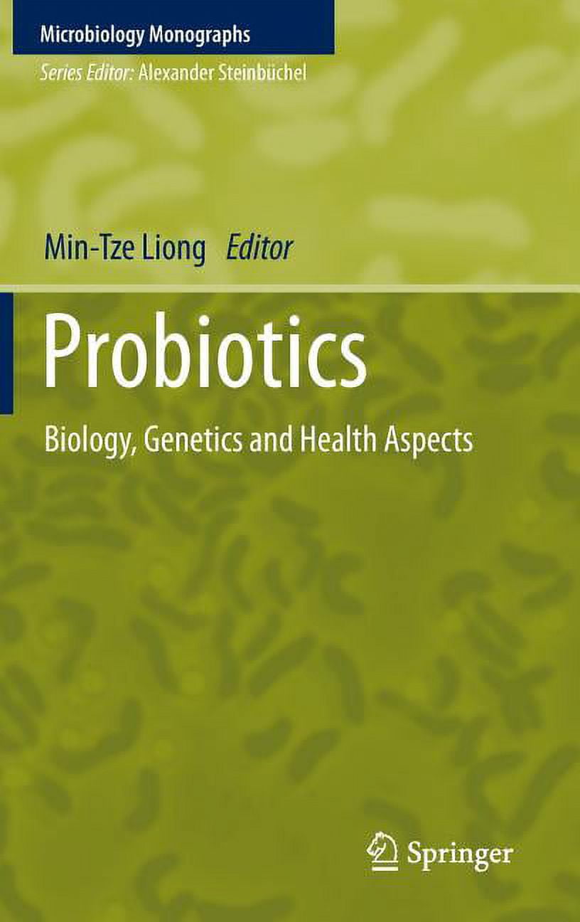 Microbiology Monographs Probiotics: Biology, Genetics and Health ...