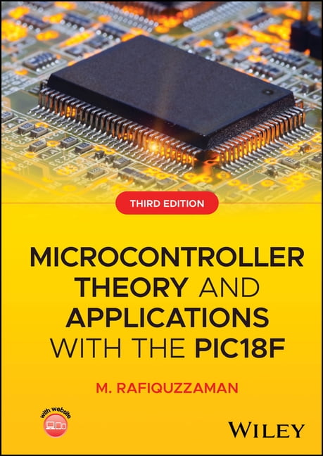Microcontroller Theory and Applications with the Pic18f, (Hardcover) - Walmart.com