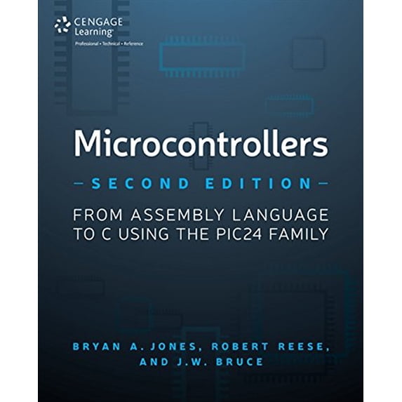 Pre-Owned Microcontrollers: From Assembly Language to C Using the PIC24 ...