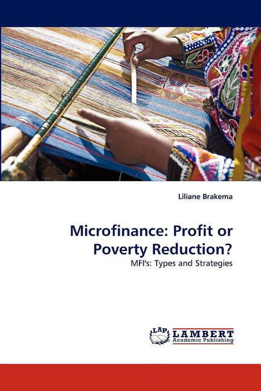 Microfinance: Profit or Poverty Reduction? (Paperback) - Walmart.com