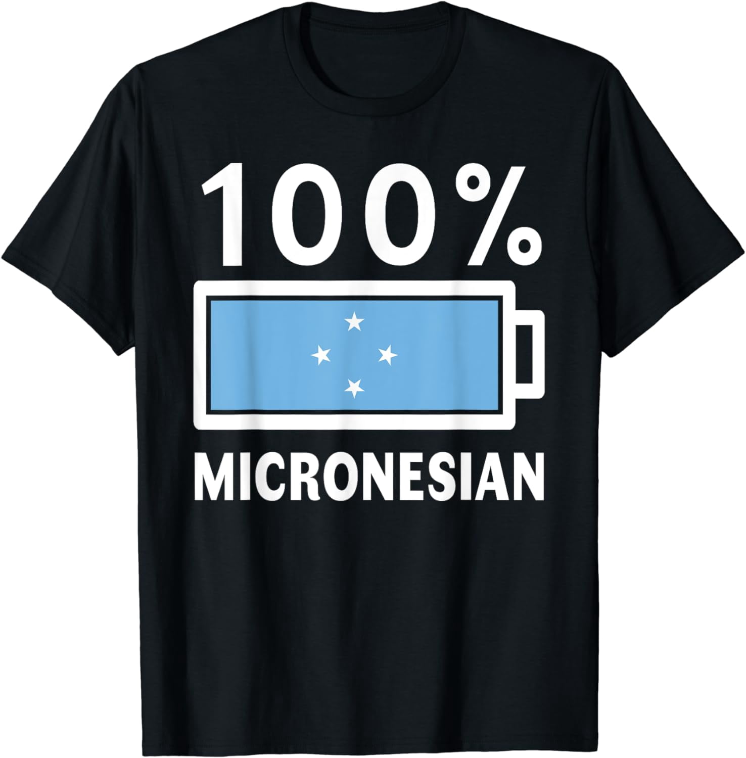 Micronesia Flag | 100% Micronesian Battery Power Tee T-Shirt - Walmart.com