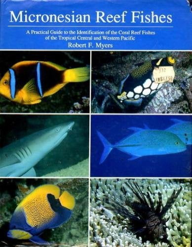 Pre-Owned Micronesian Reef Fishes: A Practical Guide to the ...