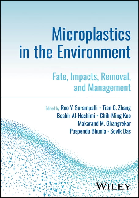 Microplastics in the Environment: Fate, Impacts, Removal, and ...