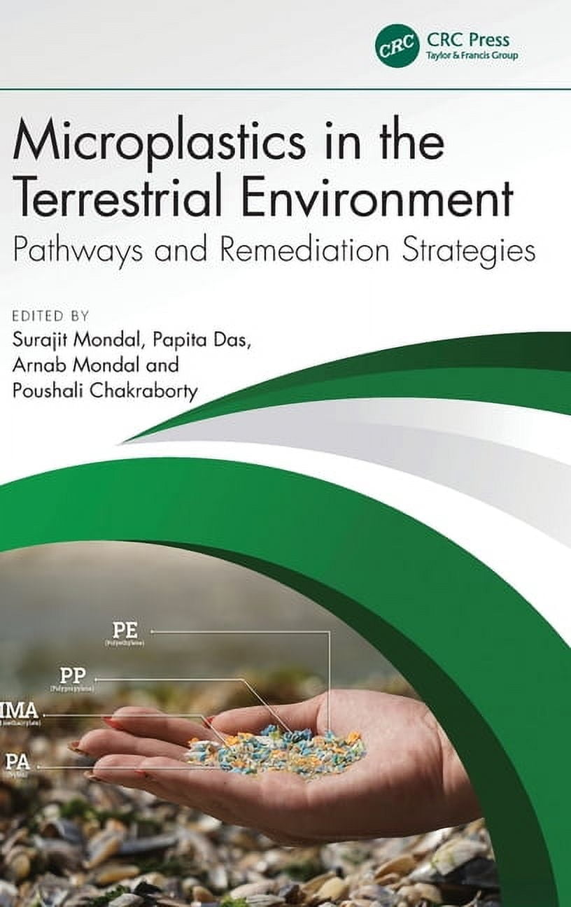 Microplastics in the Terrestrial Environment: Pathways and Remediation Strategies, (Hardcover ...