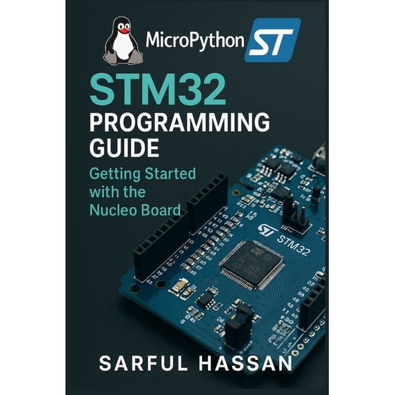 Micropython STM32 Programming Guide: Getting Started with the Nucleo ...