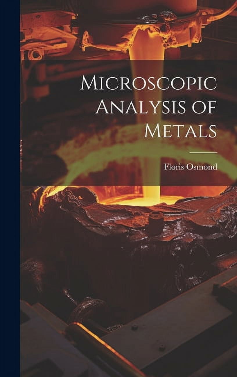 Microscopic Analysis of Metals (Hardcover) - Walmart.com