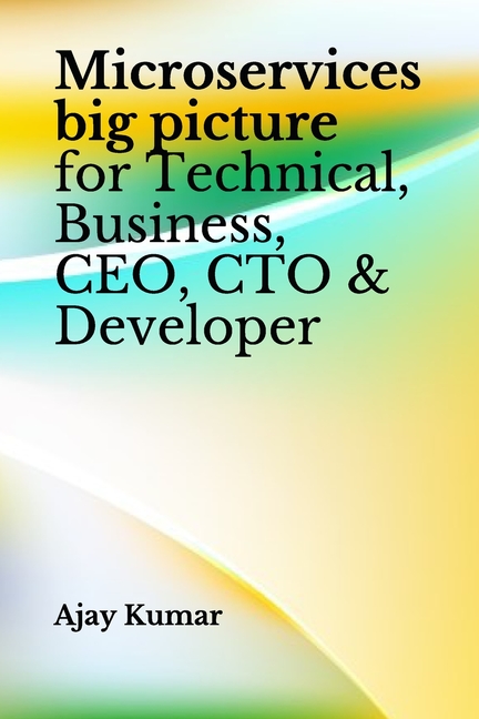 Microservices big picture for Technical, Business, CEO, CTO & Developer - Walmart.com