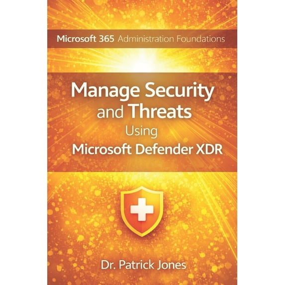 Microsoft 365 Administration Foundations Microsoft 365 Administration ...