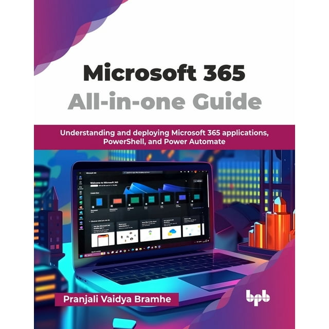 Microsoft 365 All-in-one Guide: Understanding and deploying Microsoft ...
