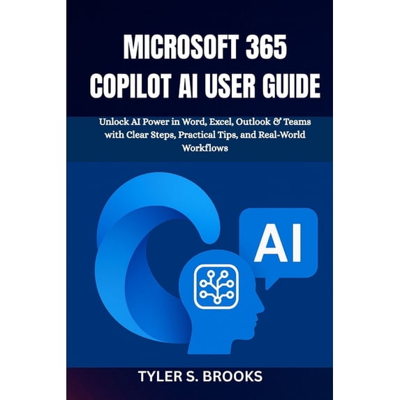 Microsoft 365 Copilot AI User Guide: Unlock AI Power in Word, Excel ...