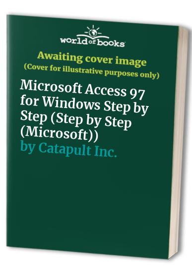 Pre-Owned Microsoft Access 97 Step by Step [With Disk] (Paperback) 1572313161 9781572313163 ...
