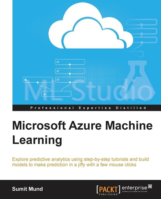 Microsoft Azure Machine Learning (Paperback) - Walmart.com