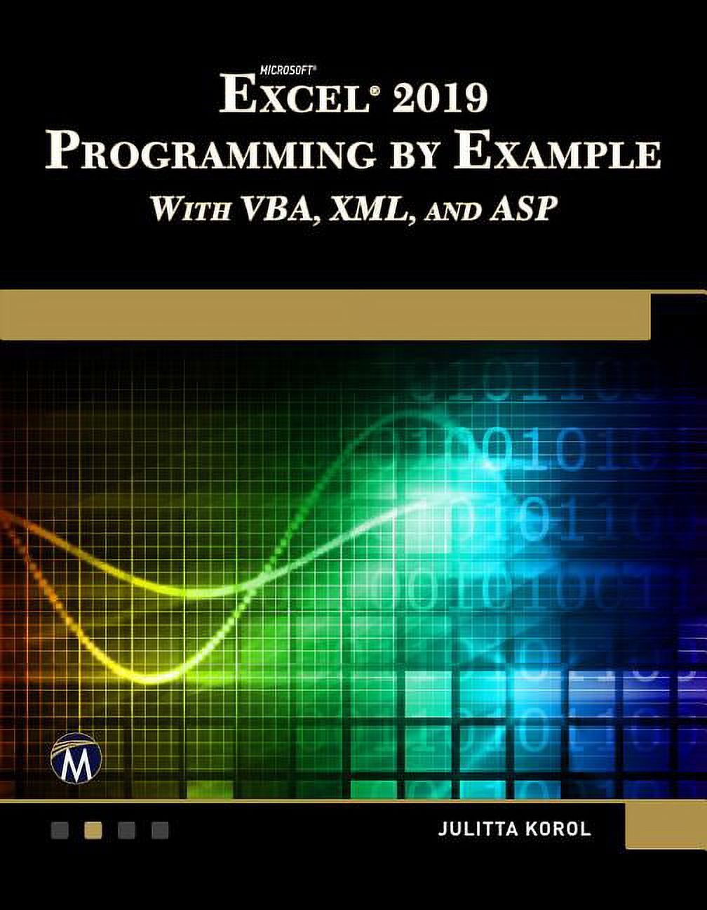 Microsoft Excel 2019 Programming by Example with Vba, XML, and ASP (Other) - Walmart.com