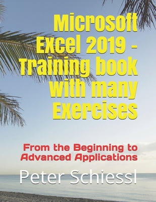 Pre-Owned Microsoft Excel 2019 - Training book with many Exercises: From the Beginning to ...