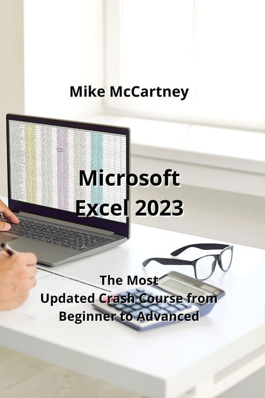 Microsoft Excel 2023: The Most Updated Crash Course from Beginner to ...