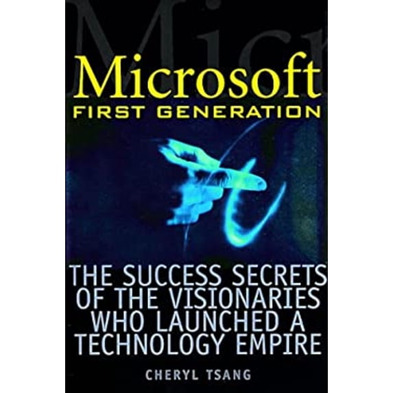 Pre-Owned Microsoft First Generation: The Success Secrets of the ...