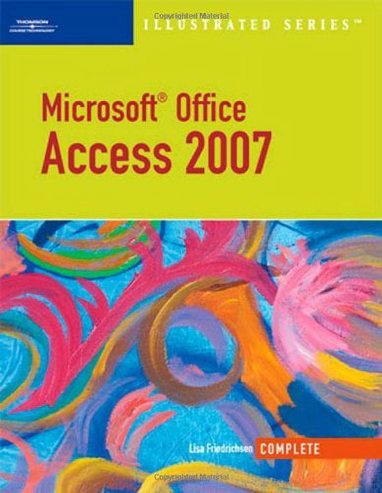 Microsoft Office Access 2007-Illustrated Complete (Paperback) by Lisa ...