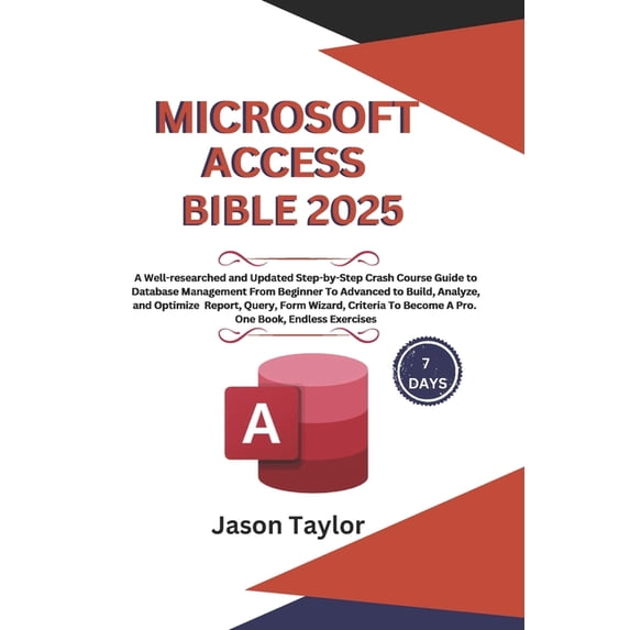 Microsoft Office Microsoft Access Bible: Well-researched and Updated ...