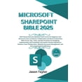 Microsoft Office Microsoft SharePoint Bible: Well-Researched and ...