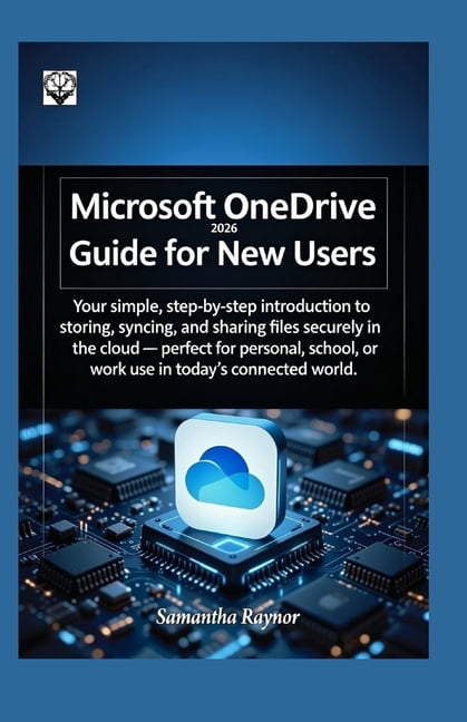 Microsoft OneDrive 2026 Guide for New Users: Your simple, step-by-step ...