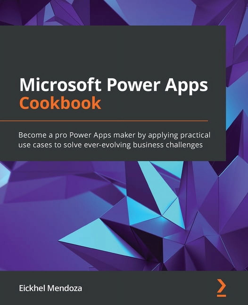 Microsoft Power Apps Cookbook: Become a pro Power Apps maker by ...