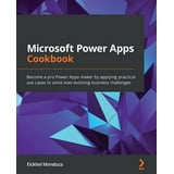 Microsoft Power Apps Cookbook: Become a pro Power Apps maker by ...