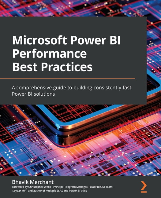 Microsoft Power BI Performance Best Practices: A comprehensive guide to ...
