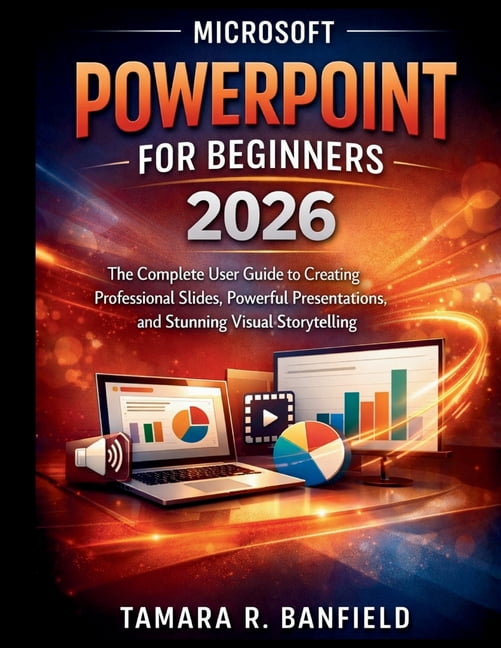 The Microsoft Tools for Beginners Microsoft PowerPoint for Beginners ...