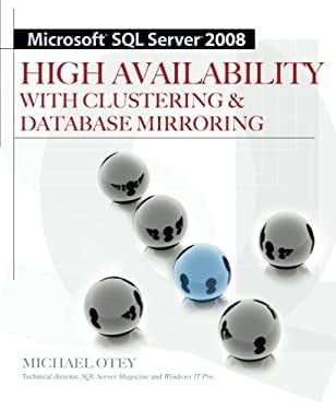 Pre-Owned Microsoft SQL Server 2008 High Availability with Clustering & Database Mirroring ...
