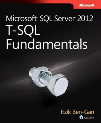 Pre-Owned Microsoft SQL Server 2012 T-SQL Fundamentals (Paperback ...