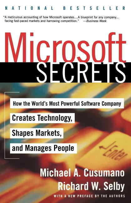 Microsoft Secrets: How the World's Most Powerful Software Company ...