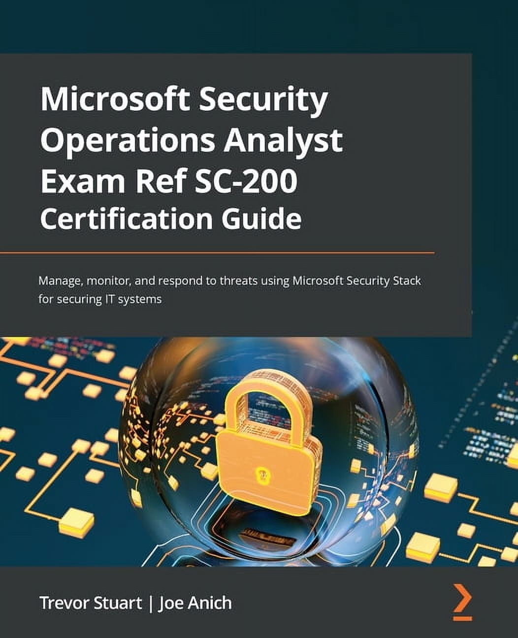 Microsoft Security Operations Analyst Exam Ref SC-200 Certification ...