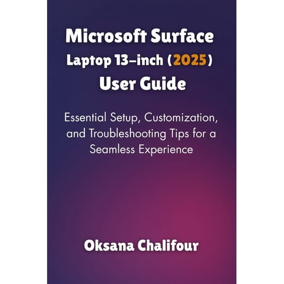 Microsoft Surface Laptop 13-inch (2025) User Guide: Essential Setup ...