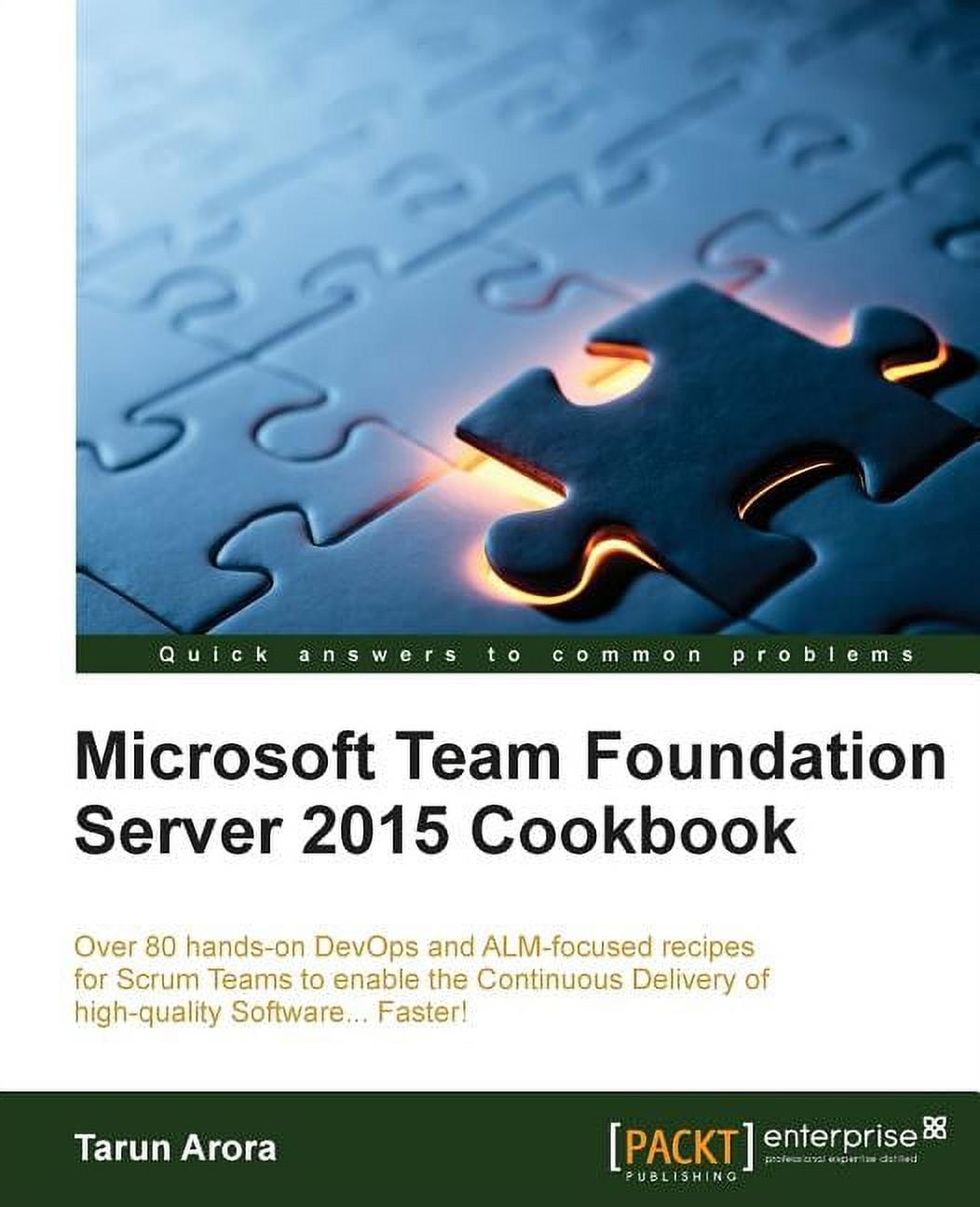 Microsoft Team Foundation Server 2015 Cookbook: Over 80 DevOps and ALM ...
