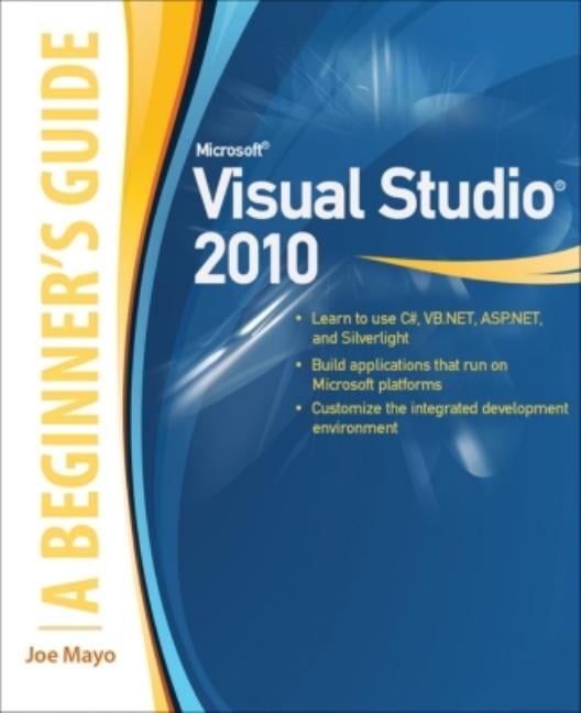 Microsoft Visual Studio 2010: A Beginner's Guide (Paperback) - Walmart.com