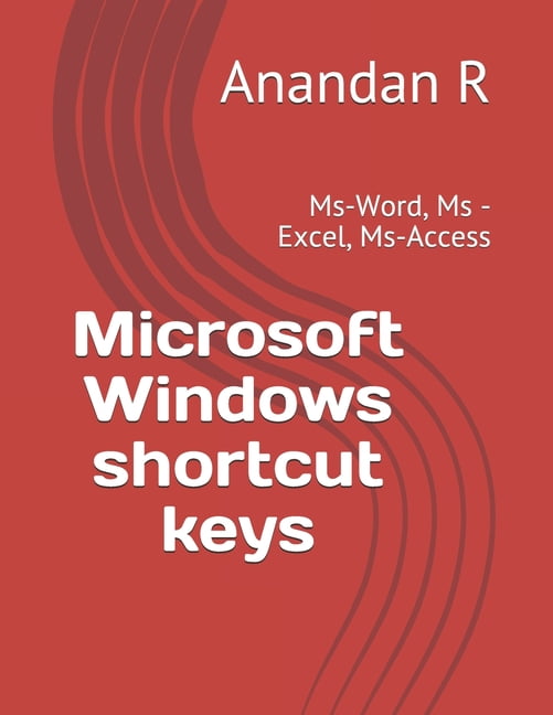 Microsoft Windows shortcut keys: Ms-Word, Ms -Excel, Ms-Access ...