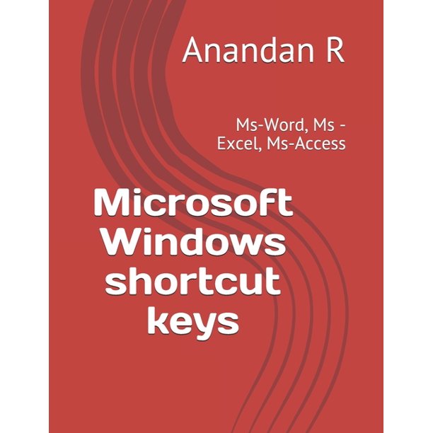 Microsoft Windows shortcut keys: Ms-Word, Ms -Excel, Ms-Access ...