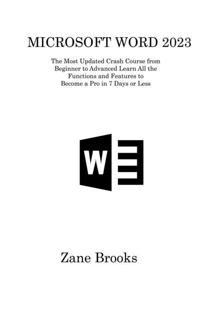 Microsoft Word 2023: The Most Updated Crash Course from Beginner to ...