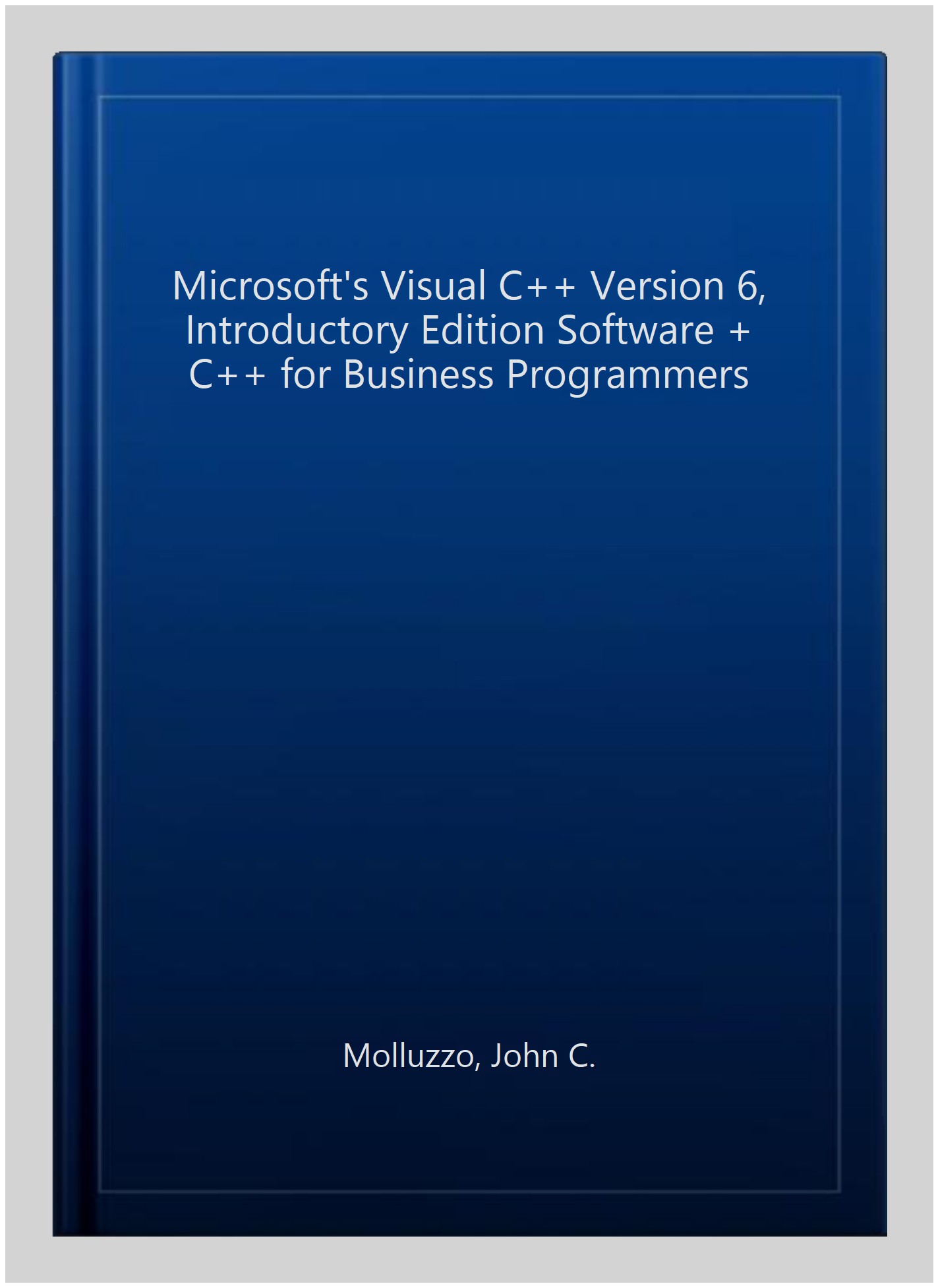 Pre-Owned Microsoft's Visual C++ Version 6, Introductory Edition Software + C++ for Business ...